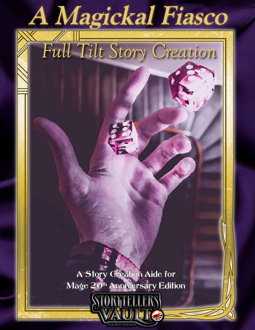 A Magickal Fiasco: Full Tilt Story Creation for Mage - White Wolf ...