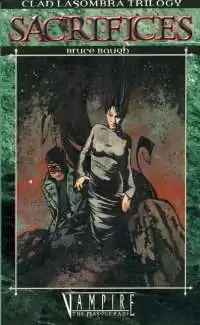 Clan Lasombra Trilogy Book 3: Sacrifices - White Wolf | White Wolf Fiction | Dark Fantasy ...