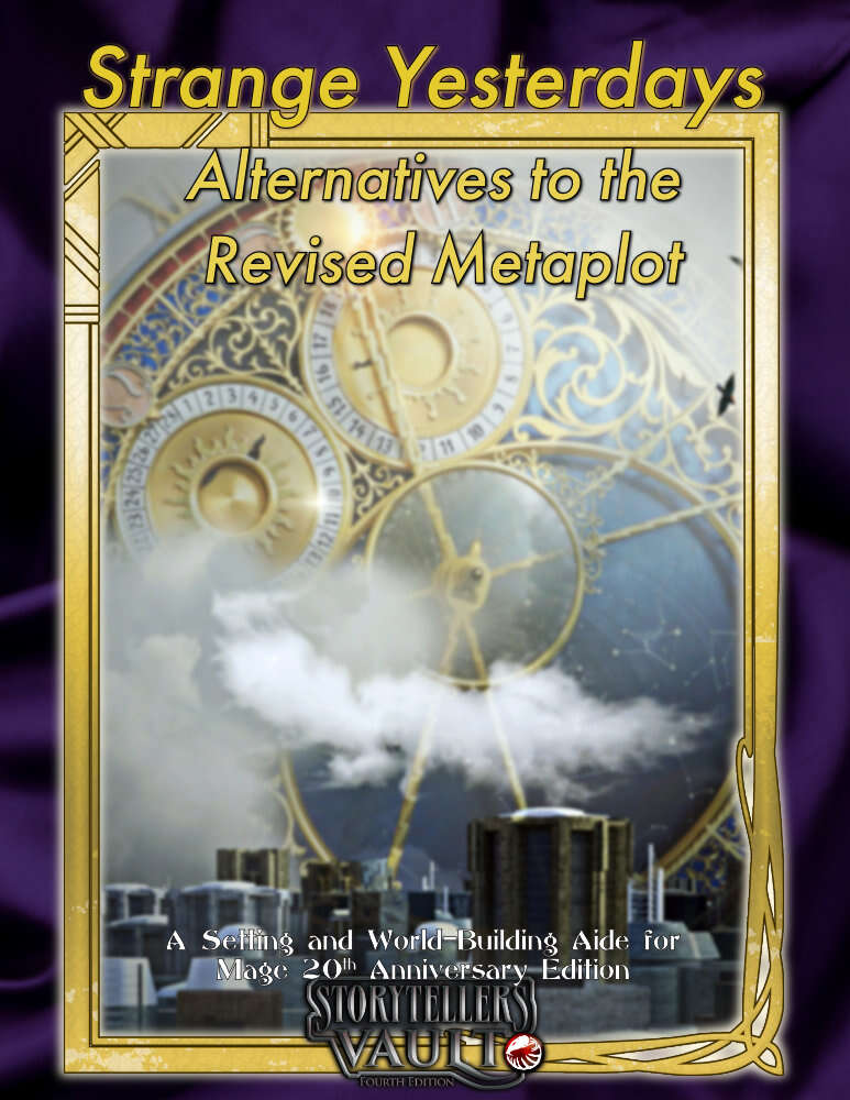 Strange Yesterdays: Alternatives to the Revised Metaplot - White Wolf ...