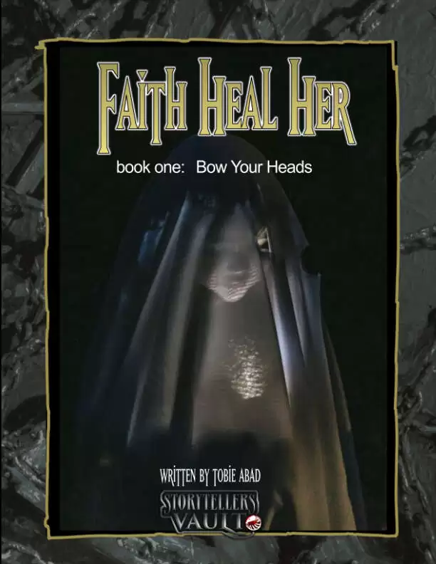 Faith Heal Her - Book 1 - Bow Your Heads - White Wolf | DriveThruRPG