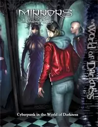 Mirrors: Bleeding Edge - White Wolf | World of Darkness (new) | DriveThruRPG