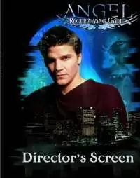Angel Director's Screen - Eden Studios | Angel | DriveThruRPG