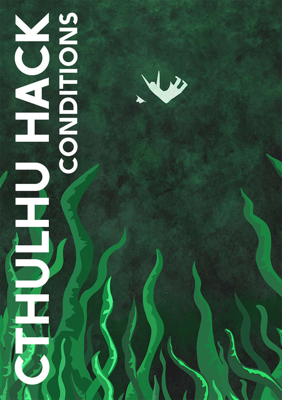 Cthulhu Hack: Conditions - Just Crunch Games | Cthulhu Hack | DriveThruRPG