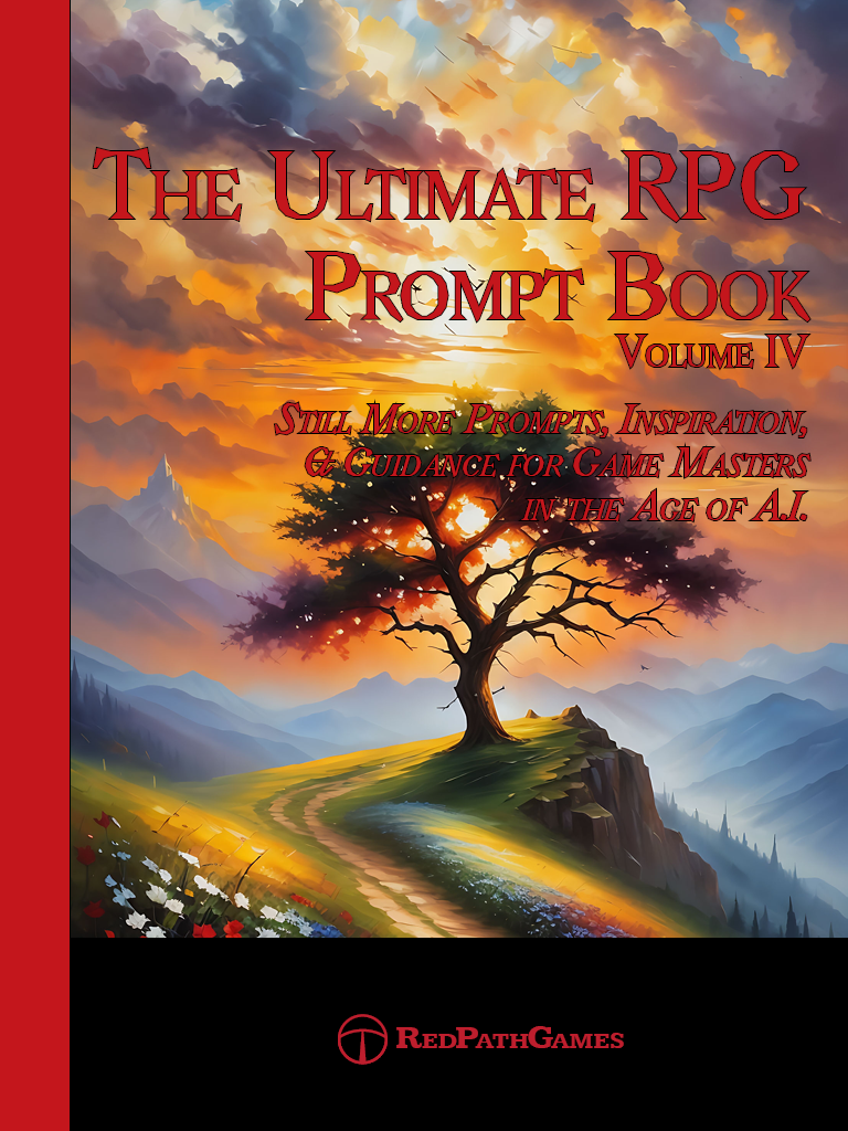 The Ultimate RPG Prompt Book Volume IV - RedPathGames | DriveThruRPG