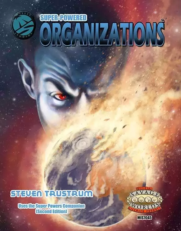 Super-Powered: Organizations - Misfit Studios | Savage Worlds ...