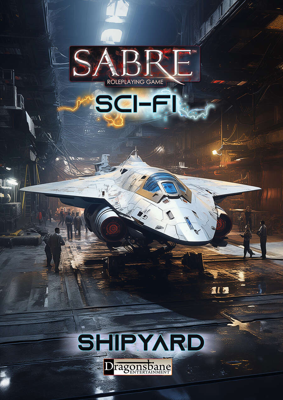 Sabre RPG Scifi Shipyard - Dragonsbane Entertainment | DriveThruRPG