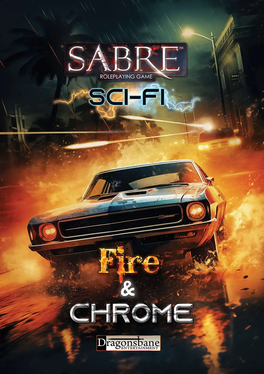 Sabre RPG Fire & Chrome - Dragonsbane Entertainment | DriveThruRPG