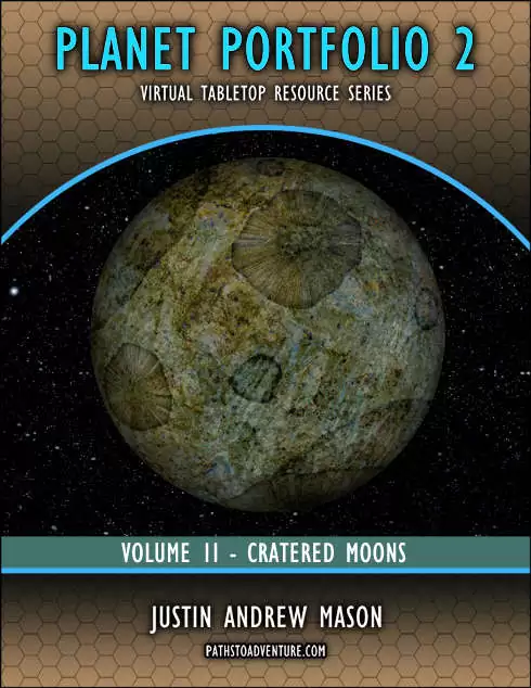 Planet Portfolio 2 - Volume 2 - Cratered Moons - Paths to Adventure ...