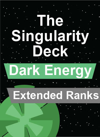 The Singularity Deck Second Edition: Dark Energy Extended Ranks - MTRoss Design | DriveThruRPG