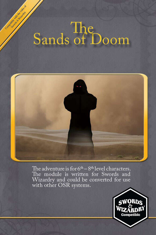 The Sands of Doom - A Swords & Wizardry Compatible Adventure - Parts ...