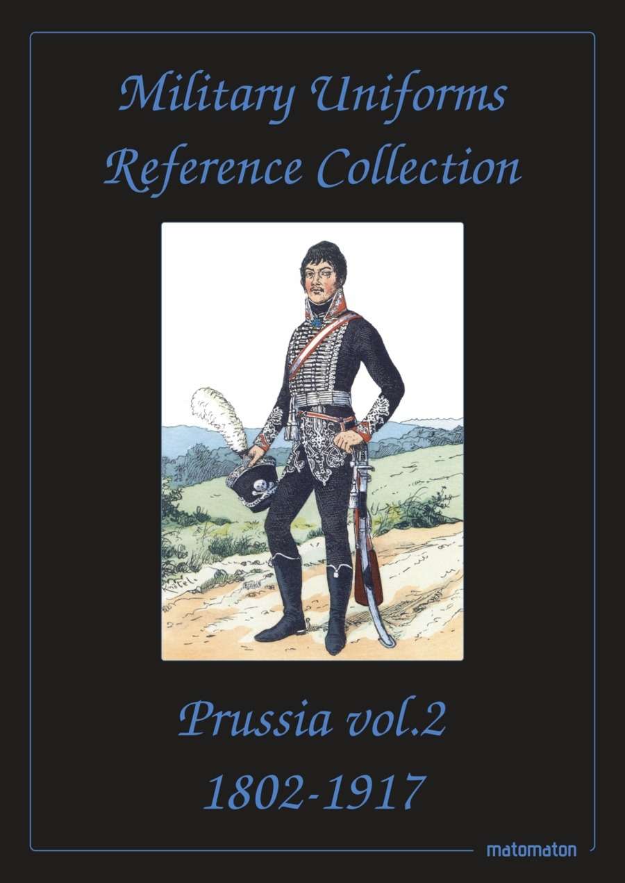 Prussia (Volume Two) Military Uniforms Reference Collection - Matomaton ...