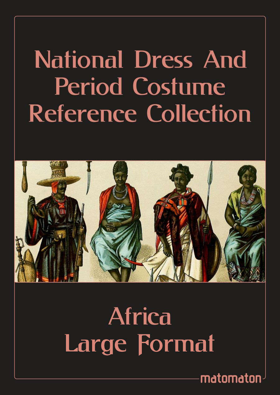 Africa: Large Format National Dress & Period Costume Reference Collection - Matomaton | National ...