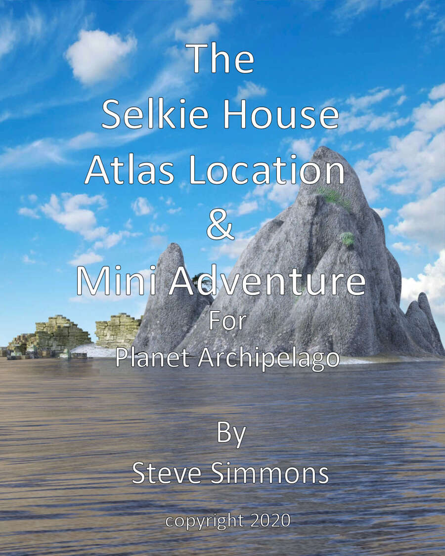 The Selkie House Atlas & Adventure setting for Planet Archipelago ...