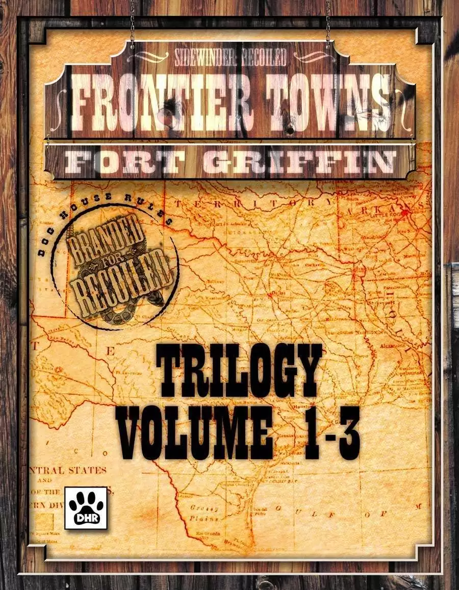 Frontier Towns: Fort Griffin Trilogy - Dog House Rules | Branded for Recoiled | DriveThruRPG