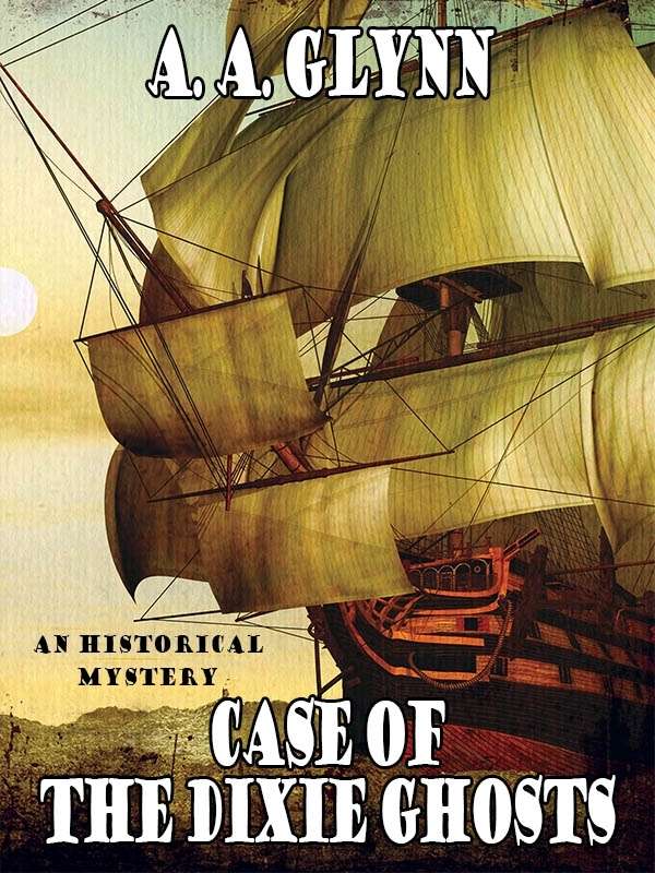 Case of the Dixie Ghosts: An Historical Mystery - Wildside Press ...