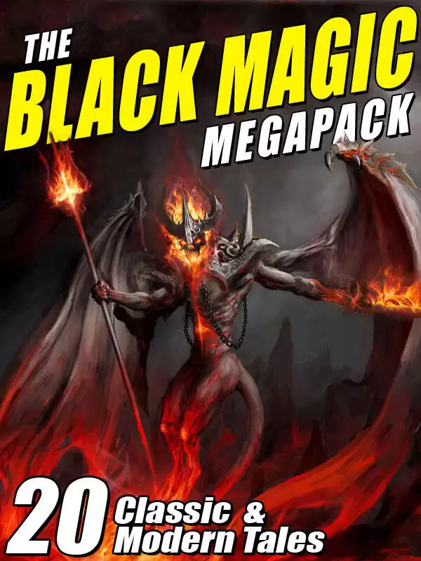 The Black Magic MEGAPACK®: 20 Tales of Darkest Magic - Wildside Press ...
