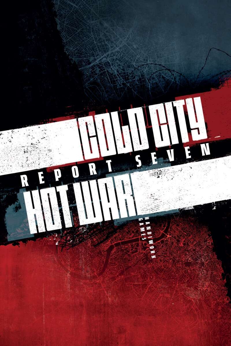 Cold City Hot War Report Seven - Handiwork Games | Free Stuff | Cold ...