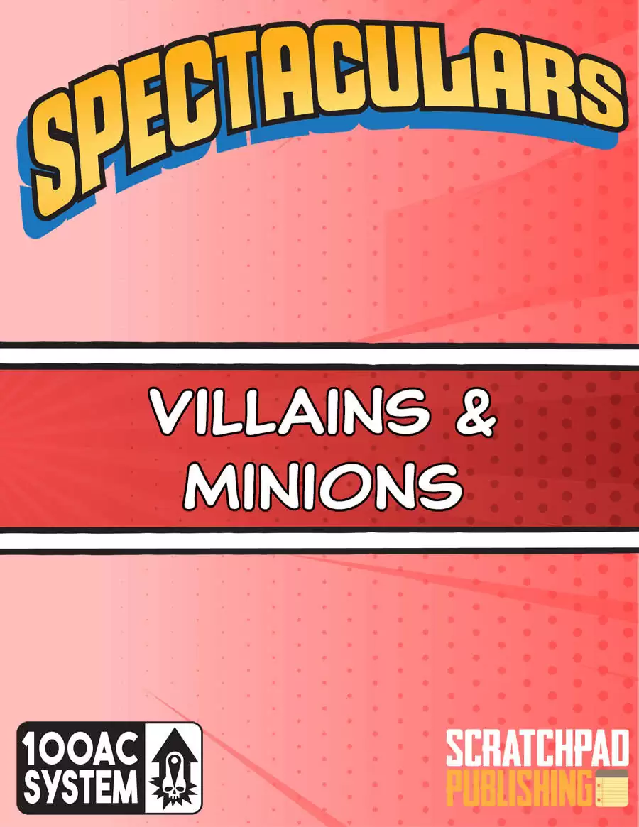 Spectaculars Villain & Minion Sheets - Scratchpad Publishing ...