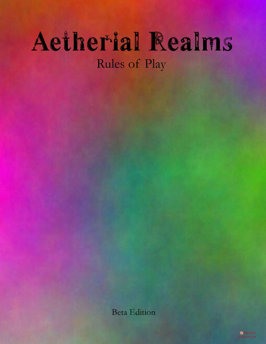 Aetherial Realms: Rules of Play (Beta) - Metzler Machinations ...