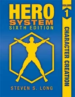 HERO System 6th Edition: Character Creation - Hero Games | HERO System ...