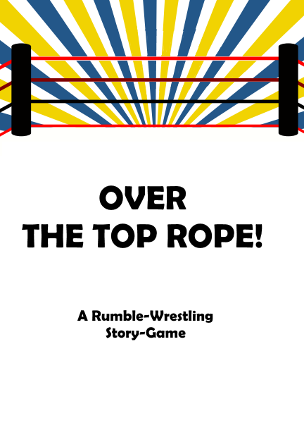 Over the Top Rope - Gulix | DriveThruRPG