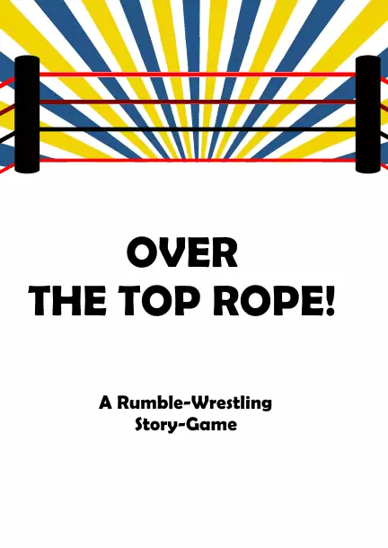 Over the Top Rope - Gulix | DriveThruRPG