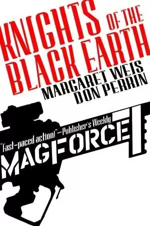 Knights of the Black Earth - Mag Force 7 Vol. 1 - Margaret Weis ...