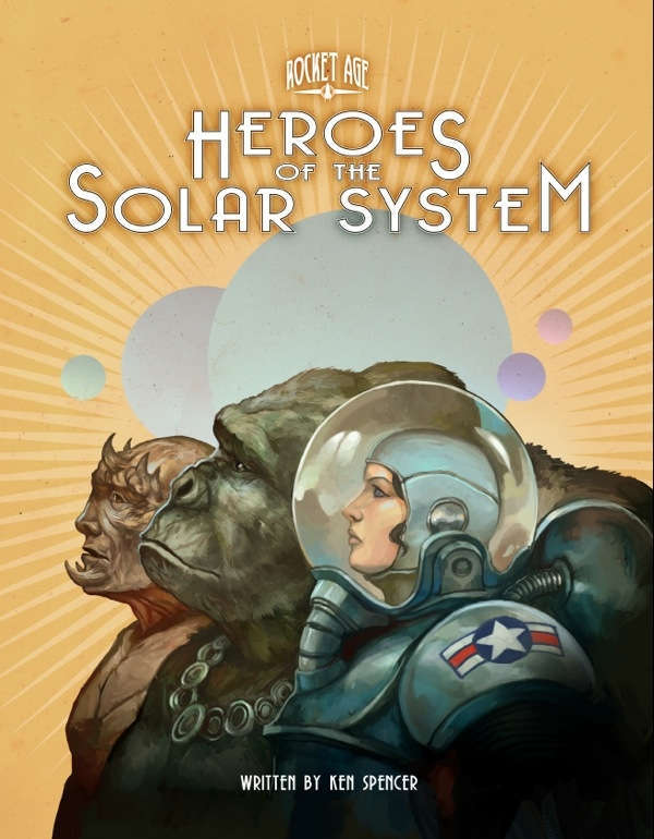 Rocket Age - Heroes of the Solar System - Why Not Games | DriveThruRPG