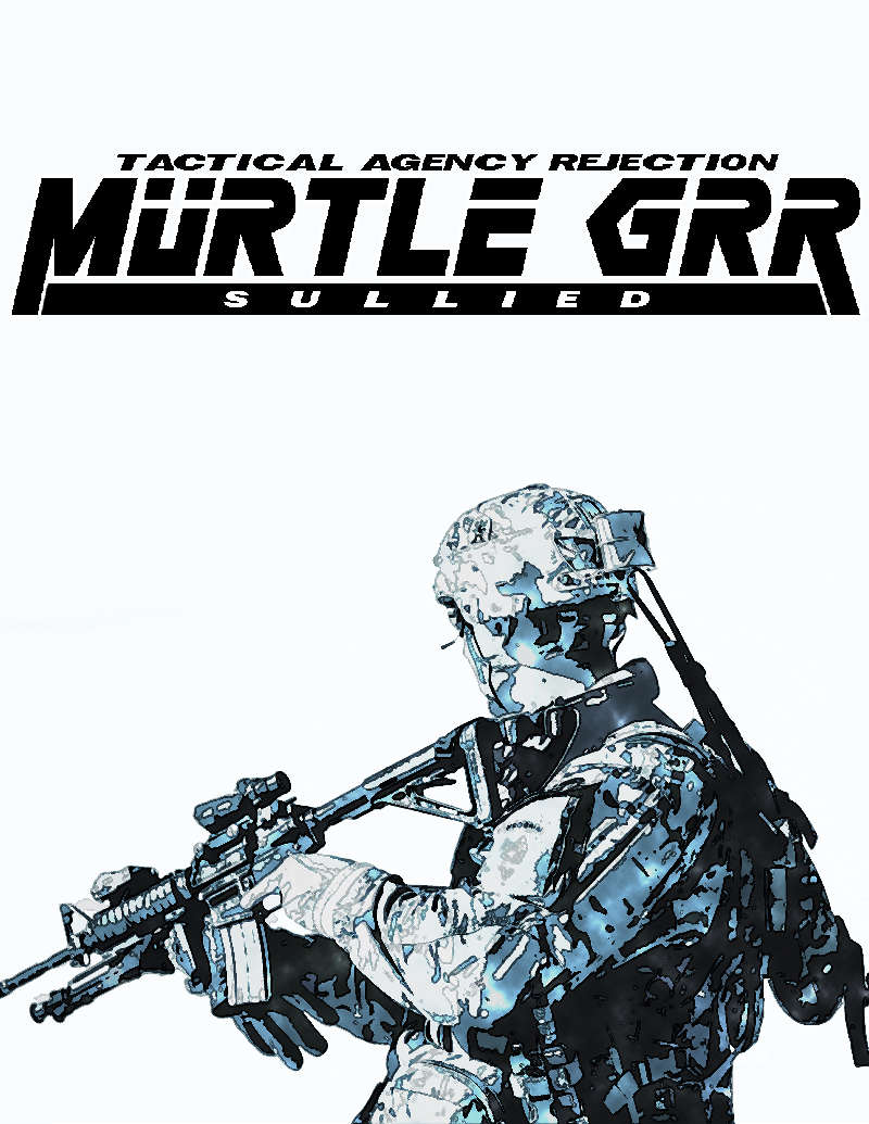 Murtle Grr (Tactical Agency Rejection) - Small Bite Designs | DriveThruRPG