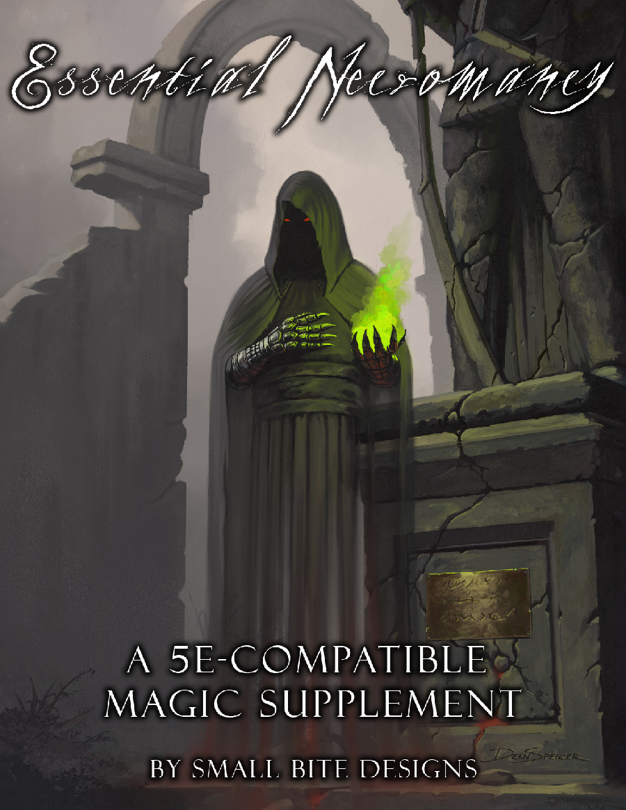 Essential Necromancy: A 5E-Compatible Magic Supplement - Small Bite ...