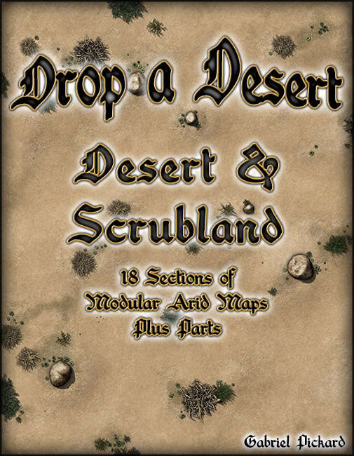 Drop a Desert: Desert and Scrubland - Gabriel Pickard | Modular Map ...