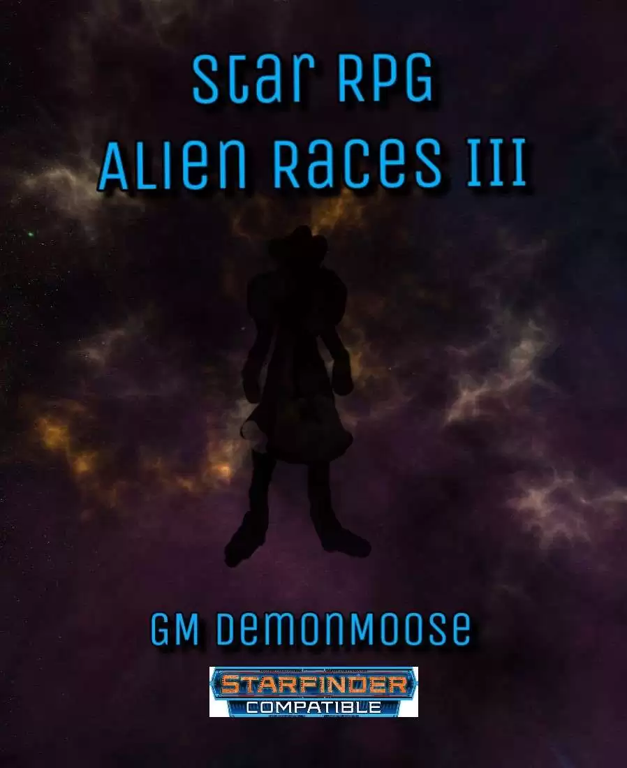 Star RPG Alien Races 3 - GM DemonMoose | DriveThruRPG