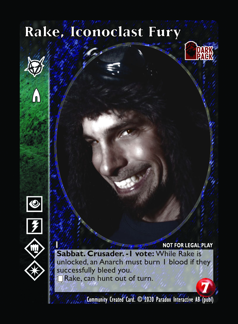 Rake, Iconoclast Fury - Custom Card - Black Chantry Productions | VTES ...