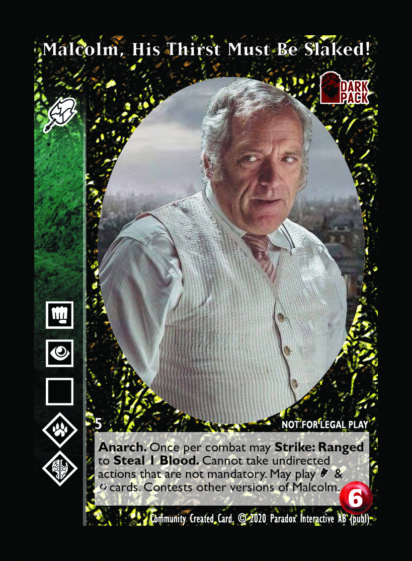 Malcolm, His Thirst Must Be Slaked! - Custom Card - Black Chantry ...
