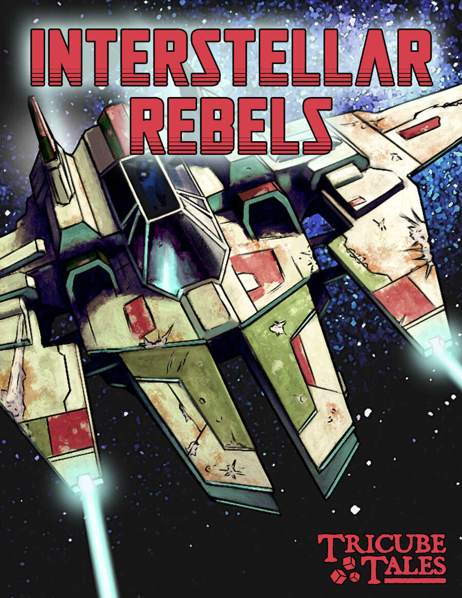 Interstellar Rebels (Tricube Tales One-Page RPG) - Zadmar Games | Tricube Tales | DriveThruRPG