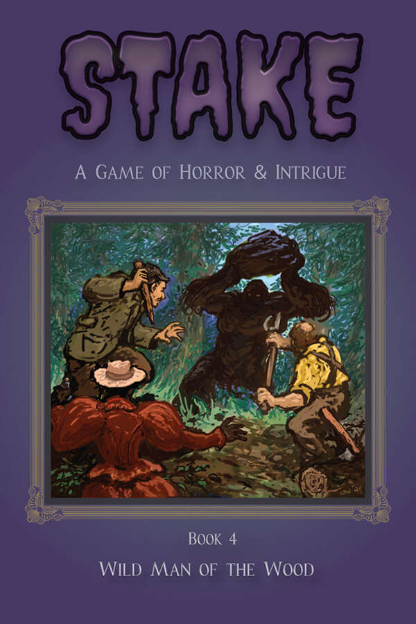 STAKE 4: Wild Man of the Wood - Leo Winstead | DriveThruRPG