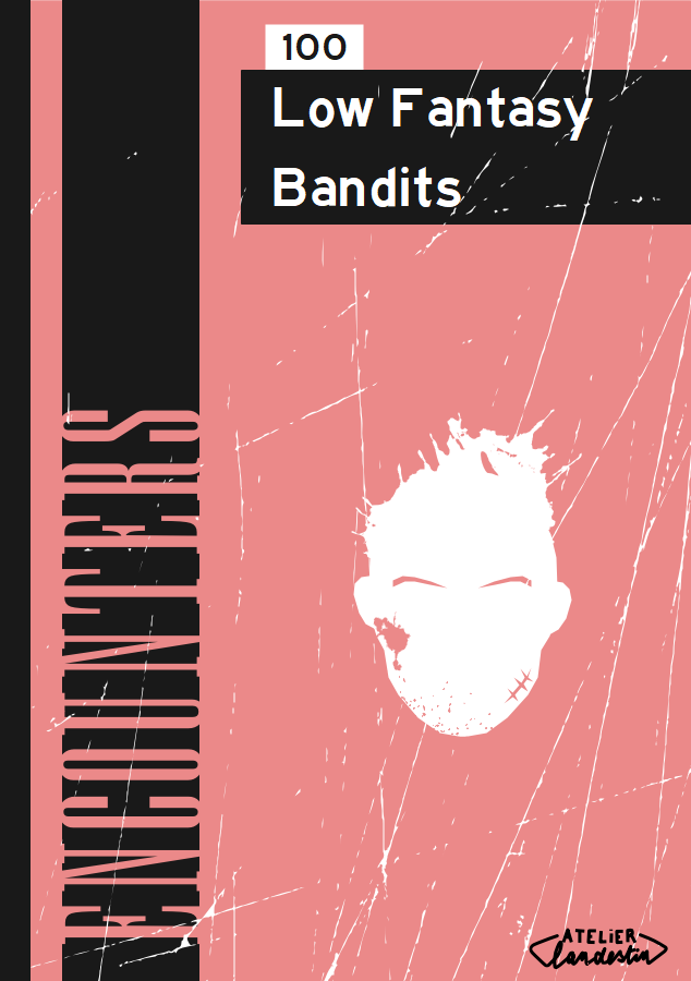 100 Low Fantasy Bandits - Atelier Clandestin | Encounters | DriveThruRPG