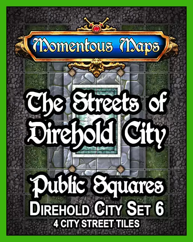 The Streets of Direhold City: Public Squares - Momentous Maps ...
