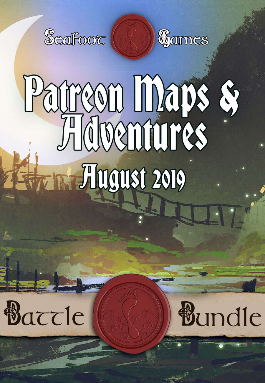 Patreon Maps & Adventures August 2019 [BUNDLE] - Seafoot Games ...