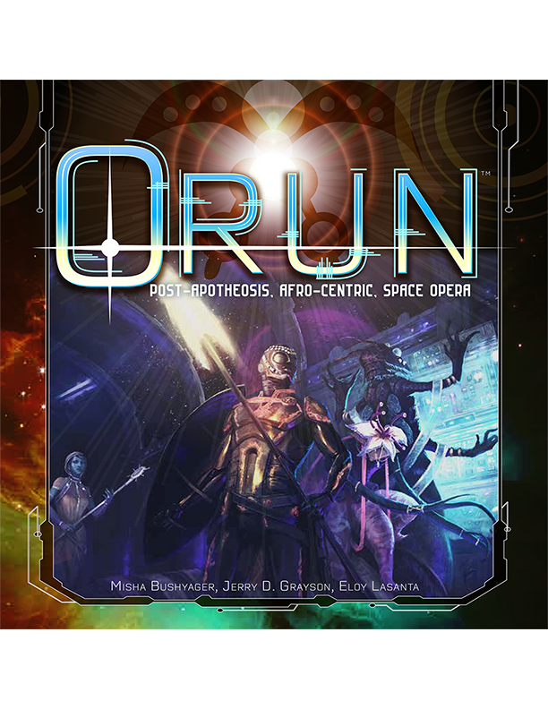 ORUN, Post-Apotheosis Space Opera RPG - New Agenda Publishing ...