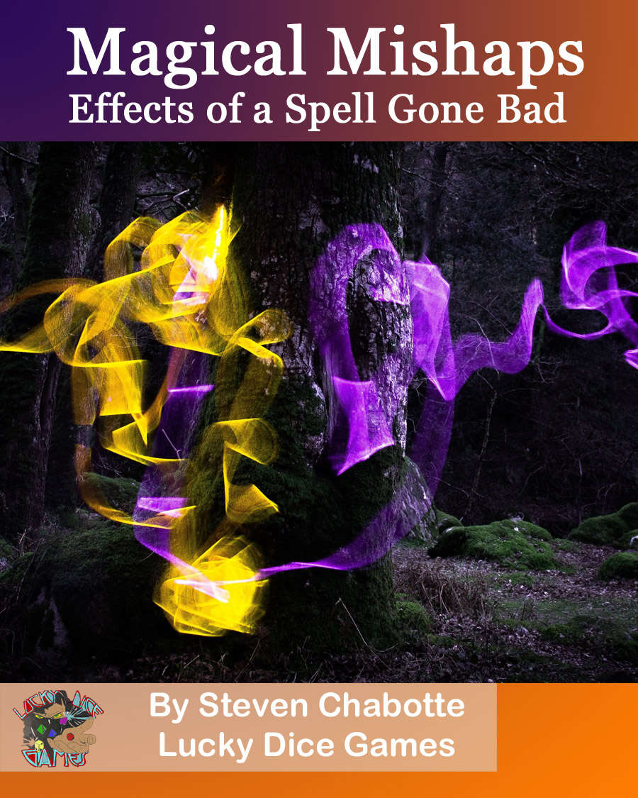 Magic Mishaps: Effects of a Spell Gone Bad - Lucky Dice Games ...