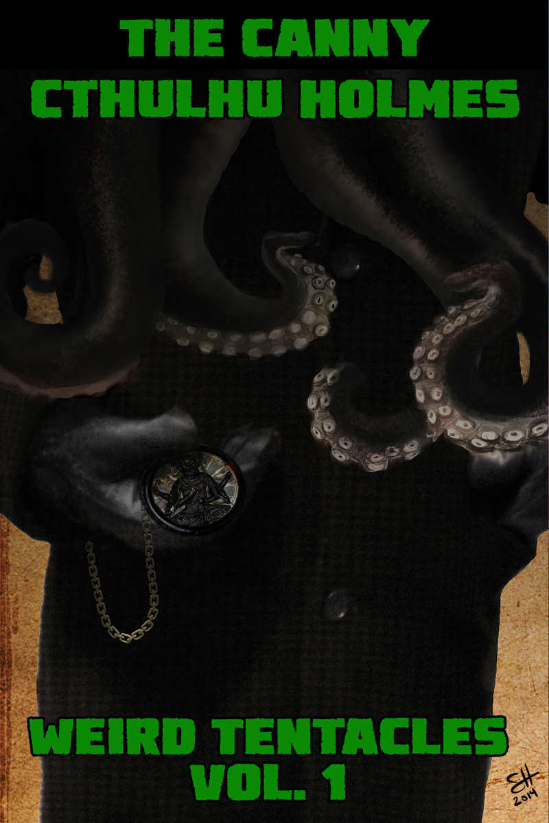 The Canny Cthulhu Holmes: Weird Tentacles, Vol. 1 - JoePanc Global | DriveThruRPG