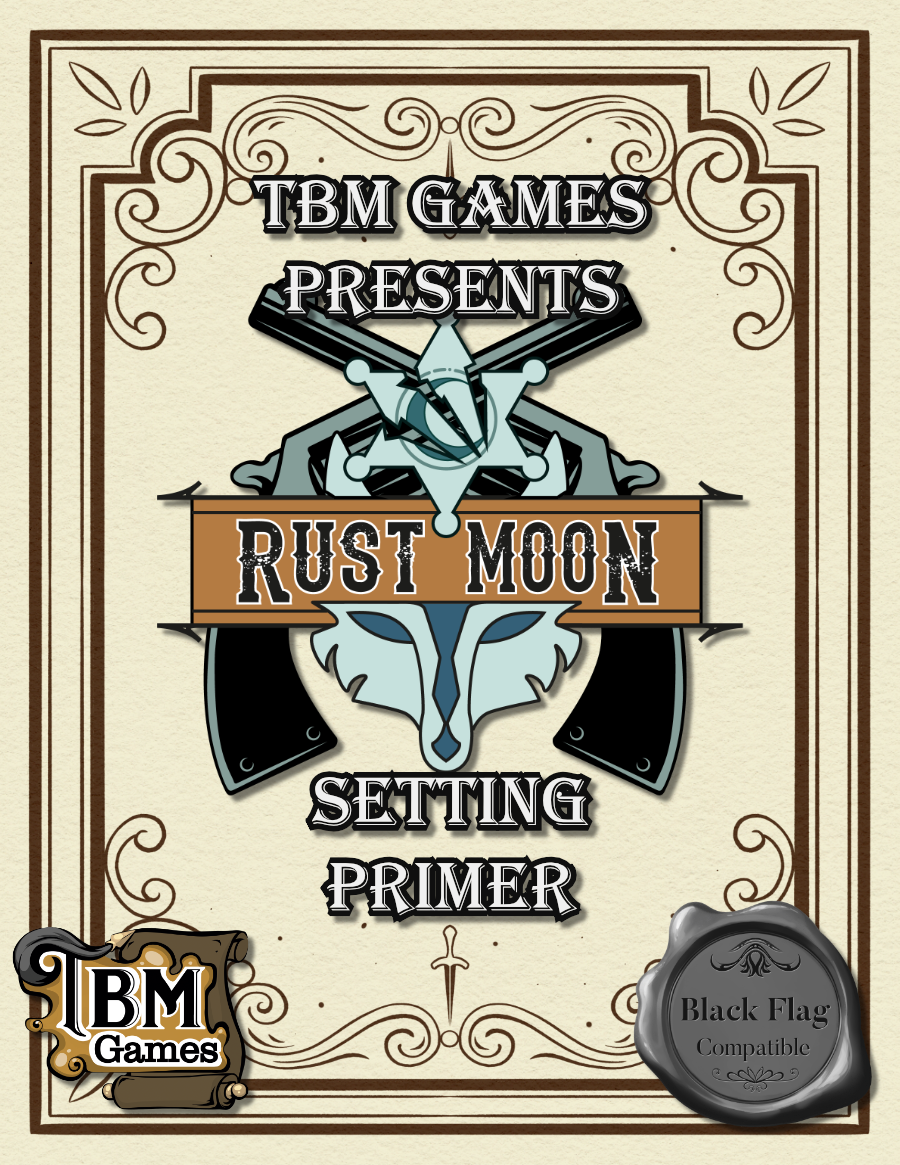 Rust Moon Primer [ToV] - TBM Games | Black Flag Compatible | DriveThruRPG