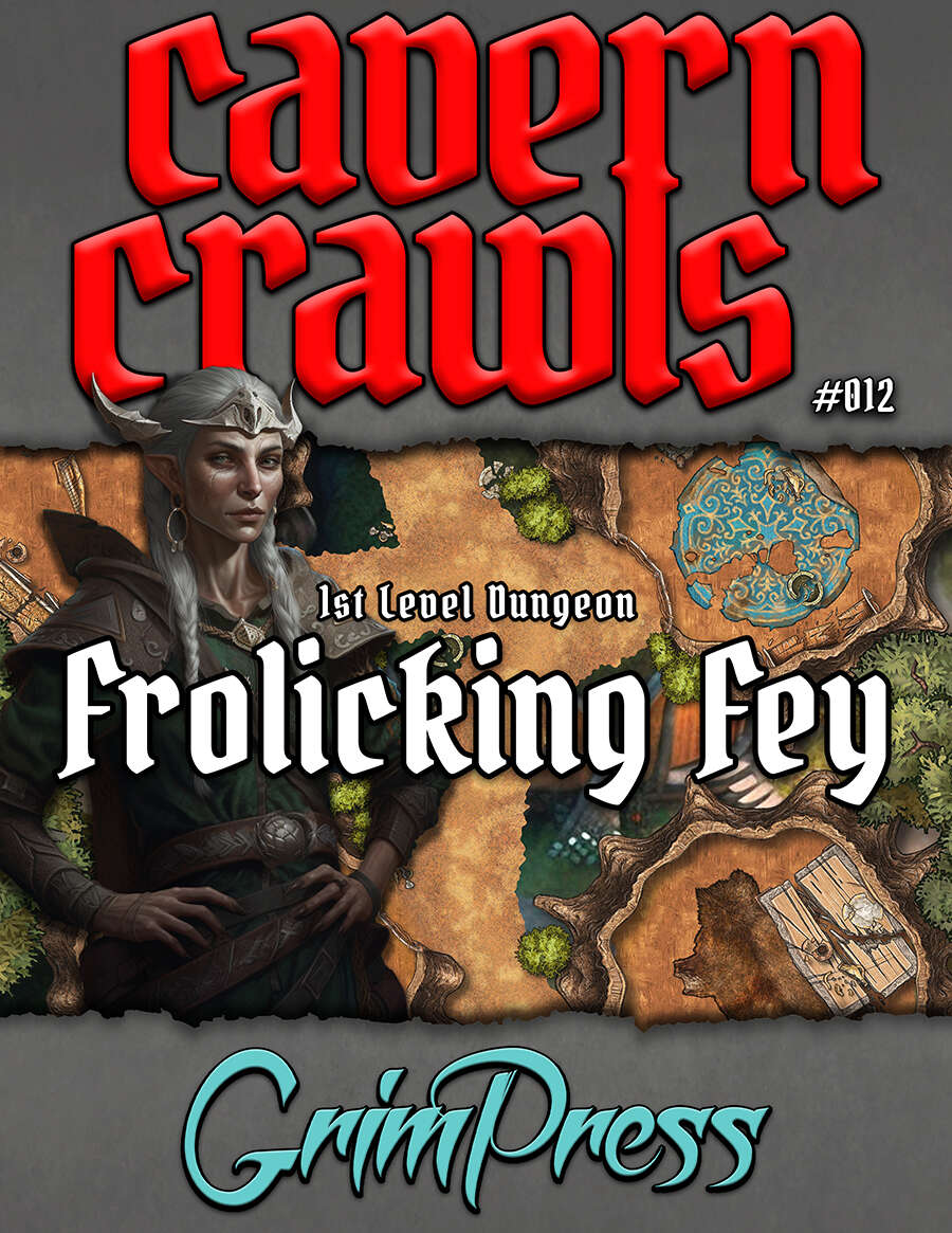 Cavern Crawl #012 - Frolicking Fey (5e) - Grim Press | Cavern Crawls | DriveThruRPG