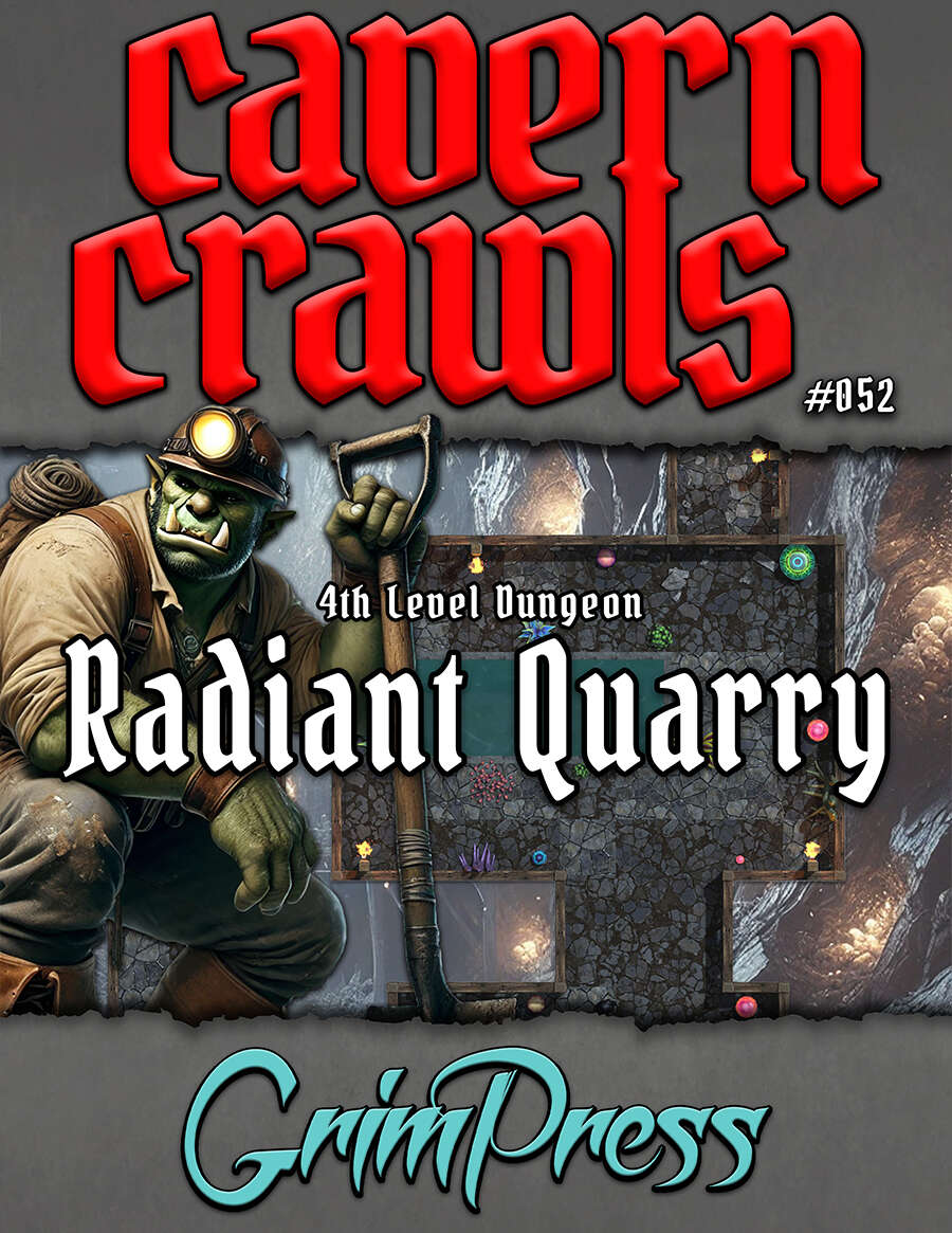 Cavern Crawl #052 - Radiant Quarry (5e) - Grim Press | Cavern Crawls | DriveThruRPG