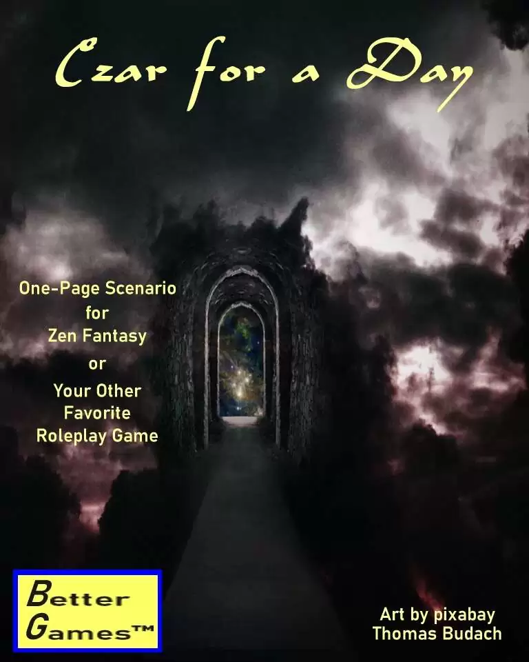 Czar for a Day - Better Games | DriveThruRPG