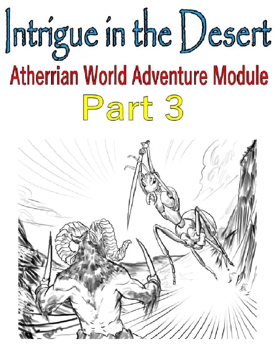 Intrigue in the Desert - Part 3; an Atherrian World Adventure Module ...