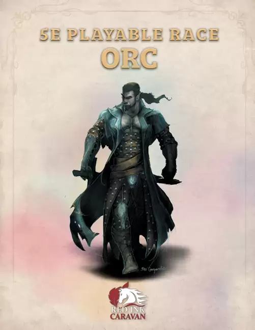 5e Playable Race – Orc - Red Ink Caravan | 5e Player Options | DriveThruRPG