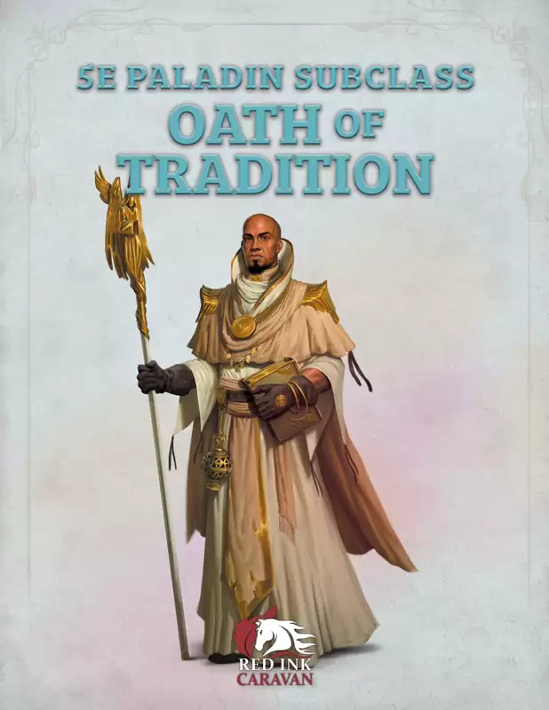 5e Paladin Subclass – Oath of Tradition - Red Ink Caravan | 5e Player ...