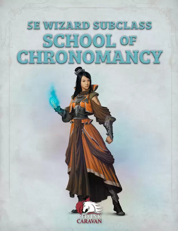 5e Wizard Subclass – School of Chronomancy - Red Ink Caravan | 5e ...
